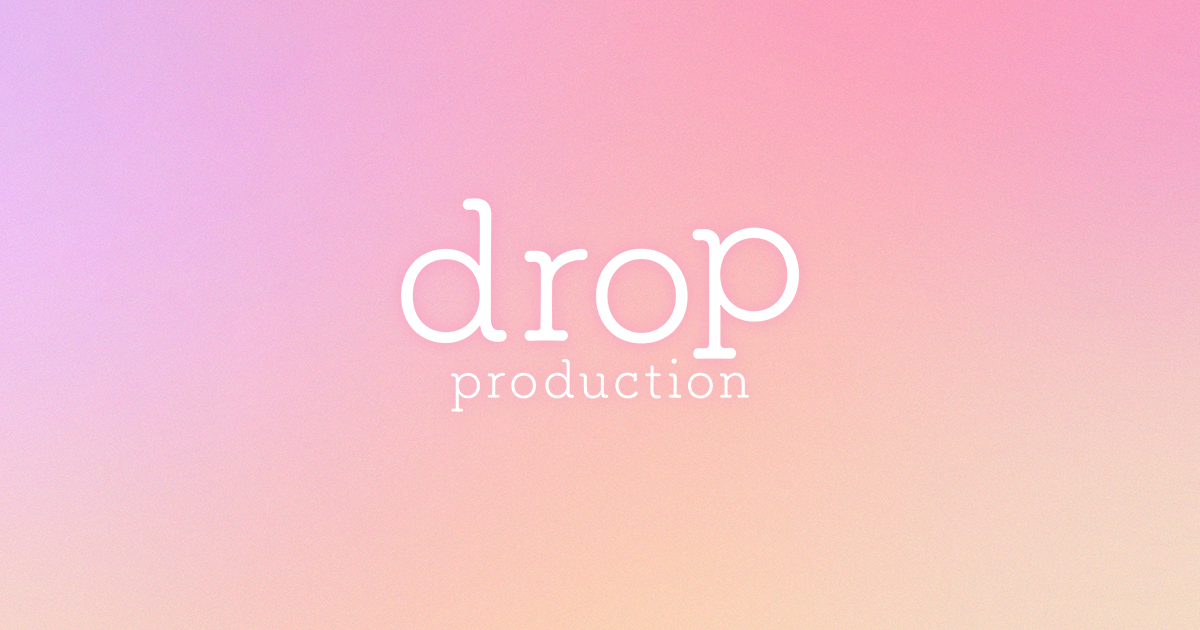 drop production公式サイト